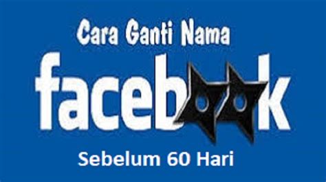 Cara Mengganti Nama Facebook Sebelum 60 Hari Terbaru West Java
