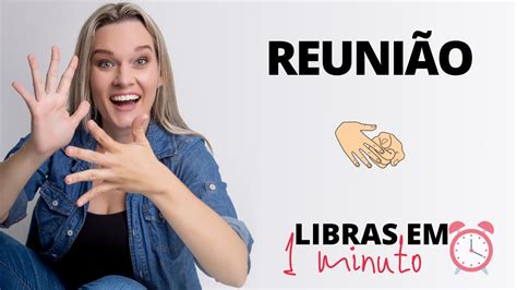 88º CURSO DE LIBRAS REUNIÃO EM DOIS CONTEXTOS DIFERENTES YouTube