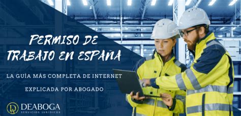 PERMISO de TRABAJO en ESPAÑA Guía definitiva 2022