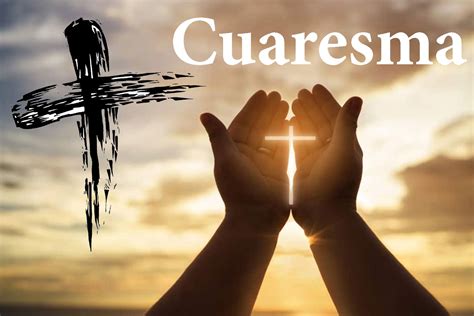 Cuaresma Camino Hacia La Pascua