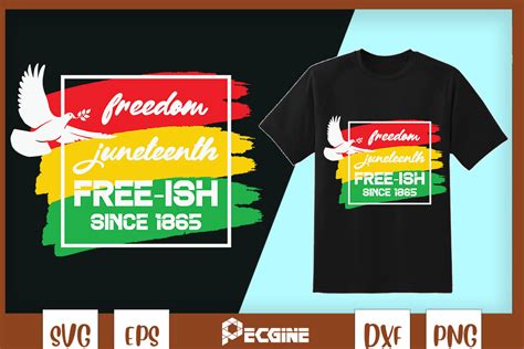 Juneteenth Freedom Free Ish Since 1865 Graphic By Pecgine Creative