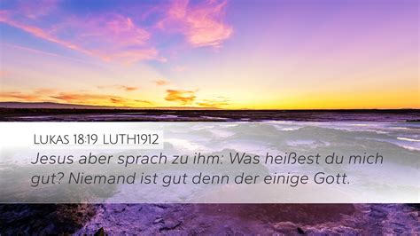 Lukas 18 19 LUTH1912 Desktop Wallpaper Jesus Aber Sprach Zu Ihm Was