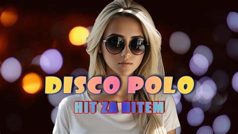 DISCO POLO W REMIXACH 2023 SKŁADANKA NA IMPREZĘ POLSKIE HITY 2023
