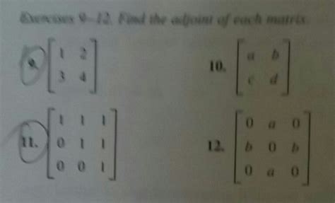 solved find the adjoint of each matrix [1 3 2 4] [a c b