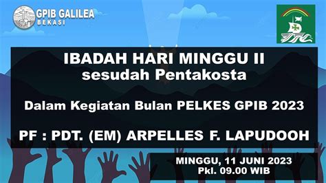 IBADAH HARI MINGGU II SESUDAH PENTAKOSTA DALAM RANGKA BULAN PELKES