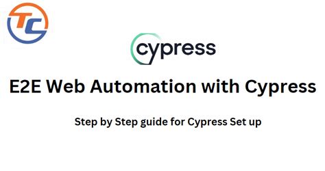 Step By Step Guide For Web Automation Cypress Thoughtcoders