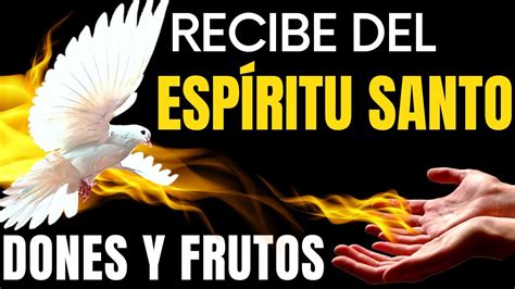 Oraci N Para Pedir Los Dones Y Frutos Del Esp Ritu Santo Nos Hace