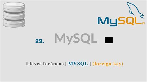 29 Llaves foráneas MYSQL foreign key YouTube