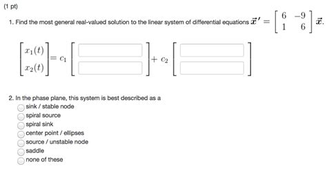 solved 1 pt 1 find the most general real valued solution