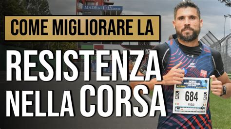 Come Migliorare La Resistenza Nella Corsa Youtube