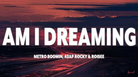 Metro Boomin A Ap Rocky Rosiee Am I Dreaming Lyrics Youtube