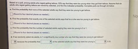 Solved Based On A Poll Among Adults Who Regret Getting Chegg