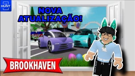 NOVA ATUALIZAÇÃO DO BROOKHAVEN DE PÁSCOA Roblox YouTube