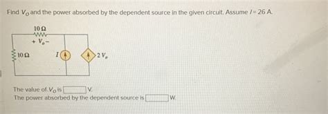 Solved Find Vo And The Power Absorbed By The Dependent Chegg