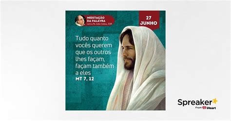 27 de junho Meditação da Palavra do Senhor