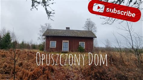 Urbex Opuszczony Dom YouTube
