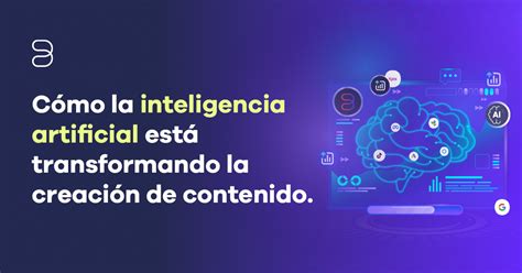 Cómo Usar la Inteligencia Artificial Para Crear Contenido