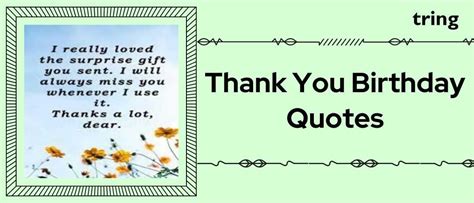 100 Thank You Birthday Quotes To Express Your Gratitude With Loved Ones