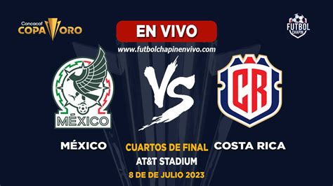 M Xico Vs Costa Rica En Vivo Copa Oro Cuartos De Final