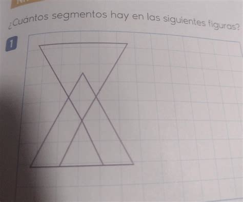 Nivel básico Cuántos segmentos hay en las siguientes figuras Brainly lat