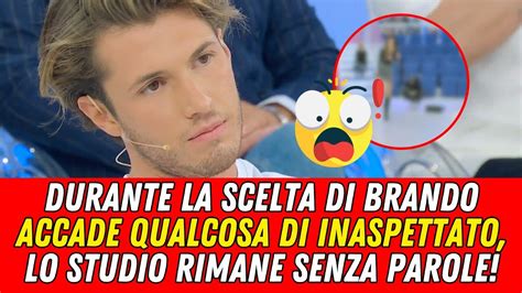 Uomini E Donne Durante La Scelta Brando Rimane Solo Accade Qualcosa