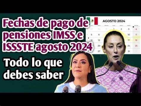 Fechas De Pago De Pensiones Imss E Issste Agosto Todo Lo Que