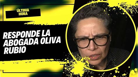 RESPONDE LA ABOGADA Olivia Rubio ANÁLISIS DEL CASO Héctor Parra EN