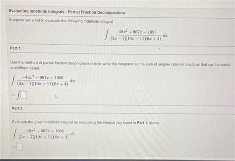 Solved Evaluating Indefinite Integrals Partial Fraction Chegg