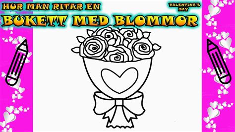 Alla hjärtans dag Hur Man Ritar EN BUKETT MED BLOMMOR Rita Det