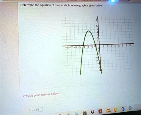 solved determine the equation of the parabola whose graph is given below answer below provlde