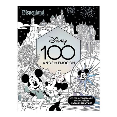 Disney 100 Años de Emociones Hachette Bienestar Ediciones Larousse