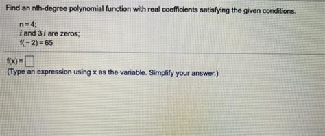 get answer find an nth degree polynomial function with real coefficients transtutors