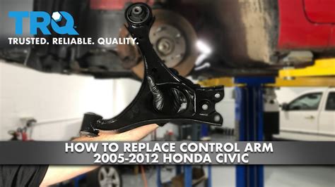 How To Replace Control Arm 2005 2012 Honda Civic YouTube