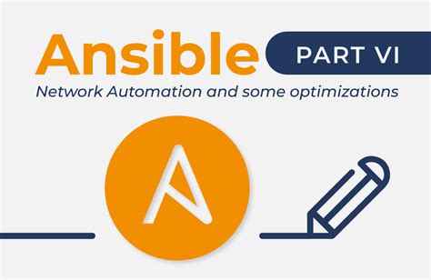 ansible part vi network automation and some optimizations open virtualization