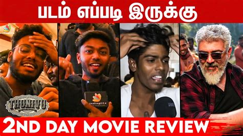 Thunivu Day 2 Public Review Thunivu Movie Review Ajith Kumar H