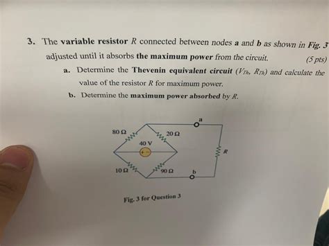 Solved 3 The Variable Resistor R Connected Between Nodes A Chegg