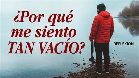 Por Qu Me Siento Tan Vac O