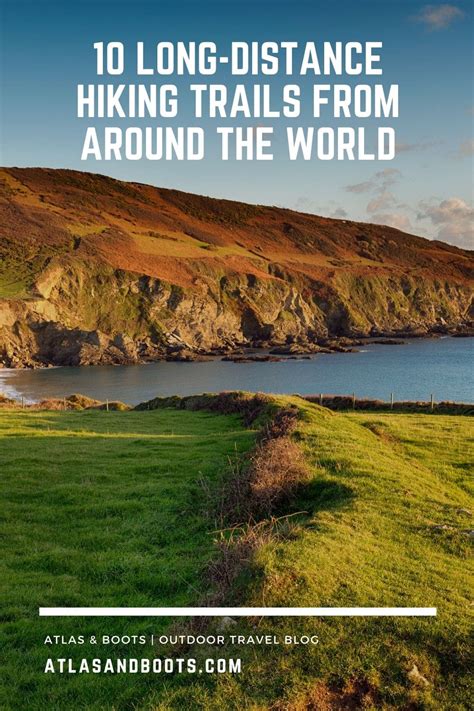Long Distance Hiking Trails From Around The World Atlas Boots
