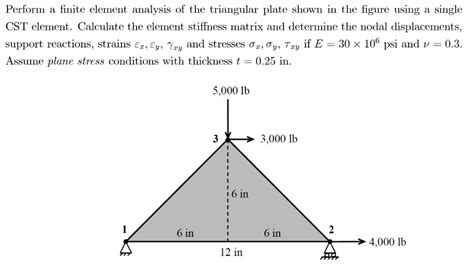 solved perform a finite element analysis of the triangular plate shown in the figure using a