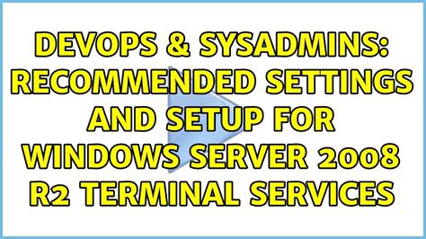 DevOps SysAdmins Recommended Settings And Setup For Windows Server