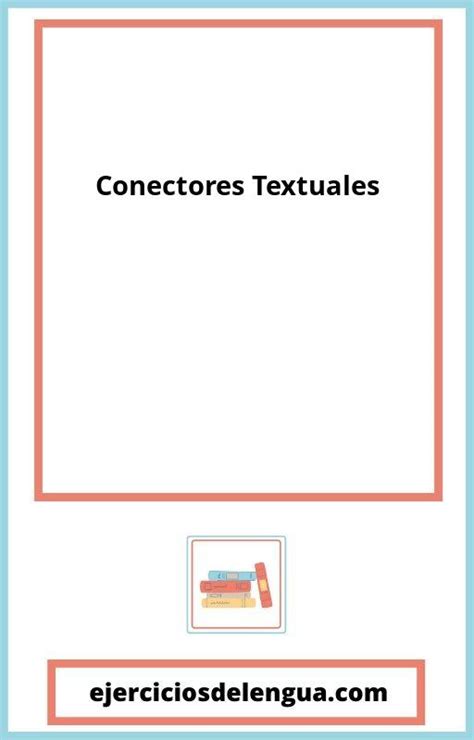 Ejemplos De Conectores Textuales