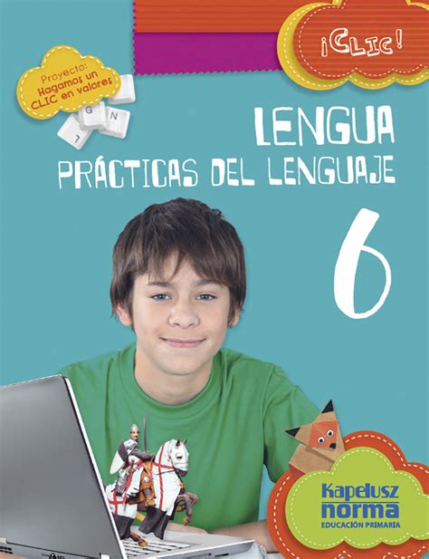 CLIC PRÁCTICAS DEL LENGUAJE 6 Editorial Kapelusz