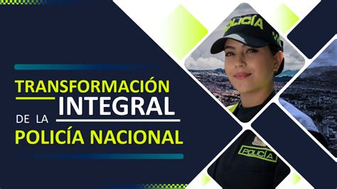 Transformaci N Integral De La Polic A Nacional Colpap