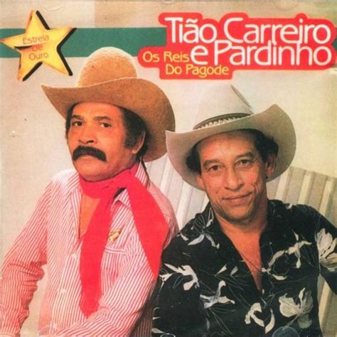 Cd Tiao Carreiro E Pardinho Estrela De Ouro Os Reis Do Pagode