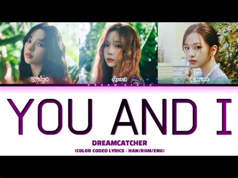 Dreamcatcher You And I Cover By Dream Girls Color Coded Lyrics