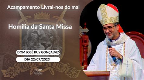 Homilia da Santa Missa Dom José Ruy Gonçalves 22 07 2023 YouTube