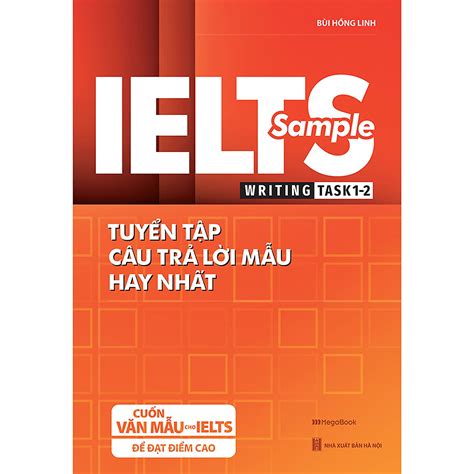 Tải ebook IELTS SAMPLE Writing Task 1 2 Tuyển tập câu trả lời mẫu hay