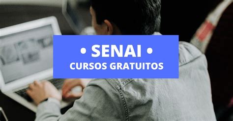 SENAI Oferece 18 Cursos Online Gratuitos Veja Como Se Inscrever Hora
