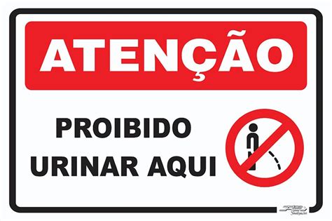 Placa Atenção Proibido Urinar Aqui Afonso Sinalizações