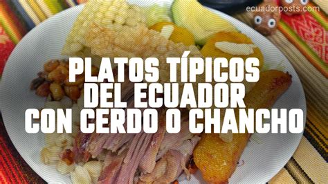 6 Platos típicos del Ecuador con cerdo o chancho